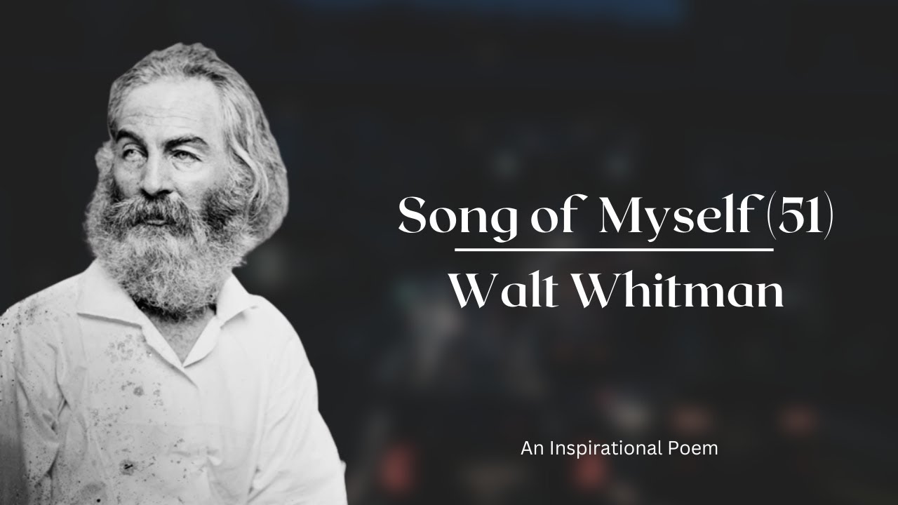 [Inspirational Poem] "Song of Myself" by Walt Whitman - YouTube