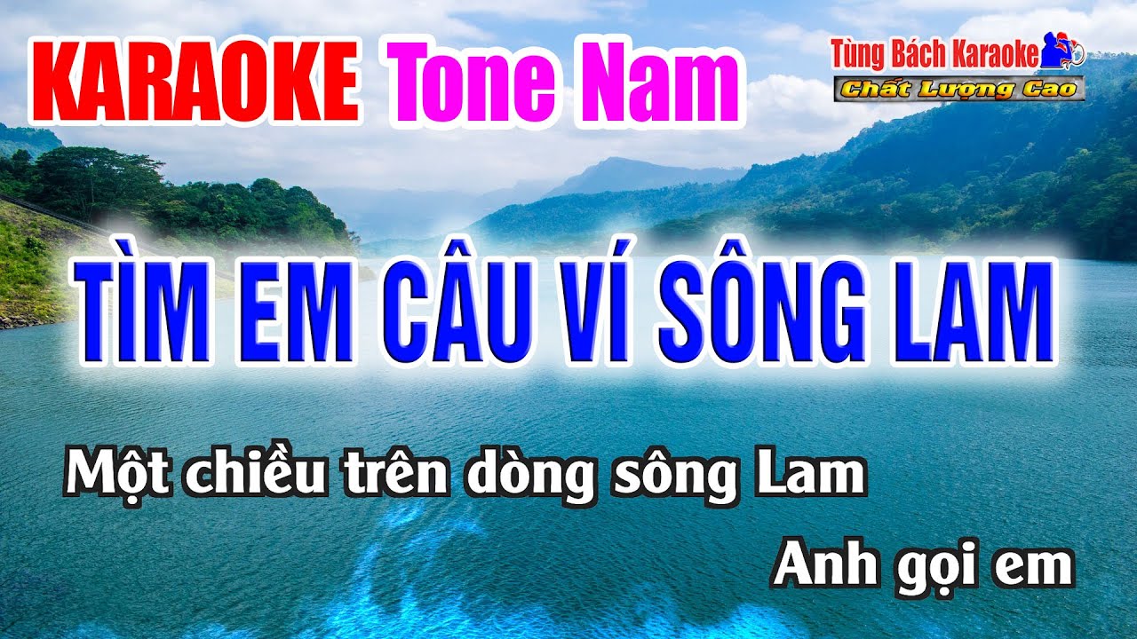 Tìm Em Câu Ví Sông Lam || Karaoke | Tone Nam | Nhạc Sống Tùng Bách ...