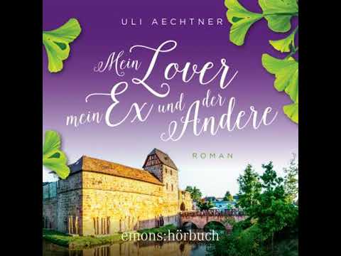 Mein Lover, mein Ex und der Andere (Ungekürzt) - Uli Aechtner