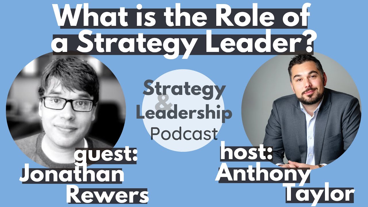 What is the Role of a Strategy Leader? - Jonathan Rewers Interview ...