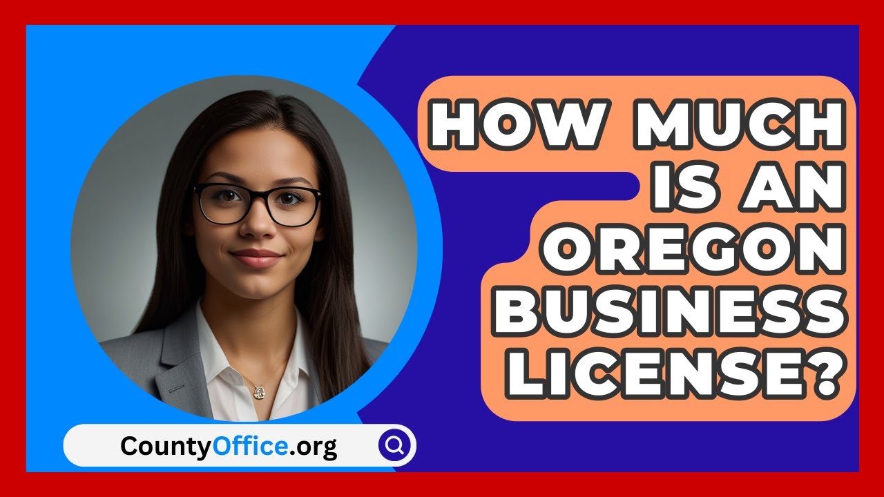 How Much Is An Oregon Business License? - CountyOffice.org - YouTube