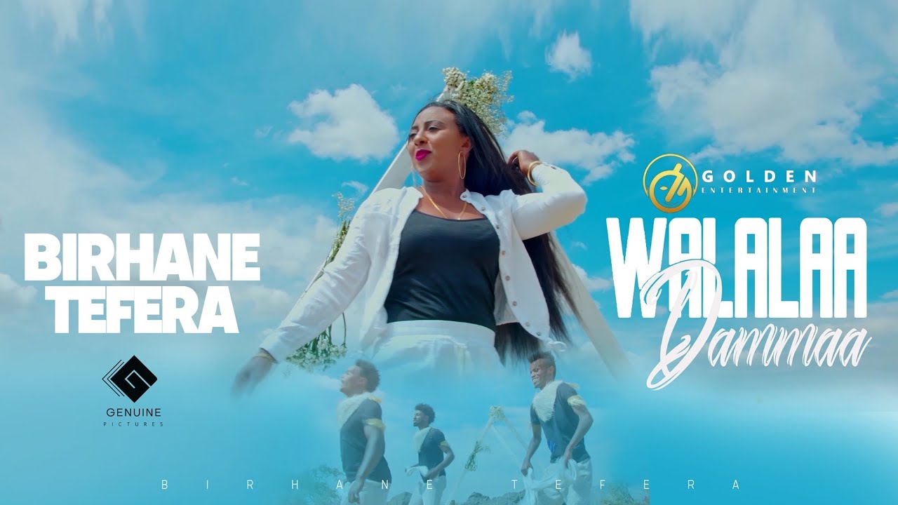 Birhane Tefera - Walalaa Dammaa - Ethiopian Oromo Music 2020 [Official ...