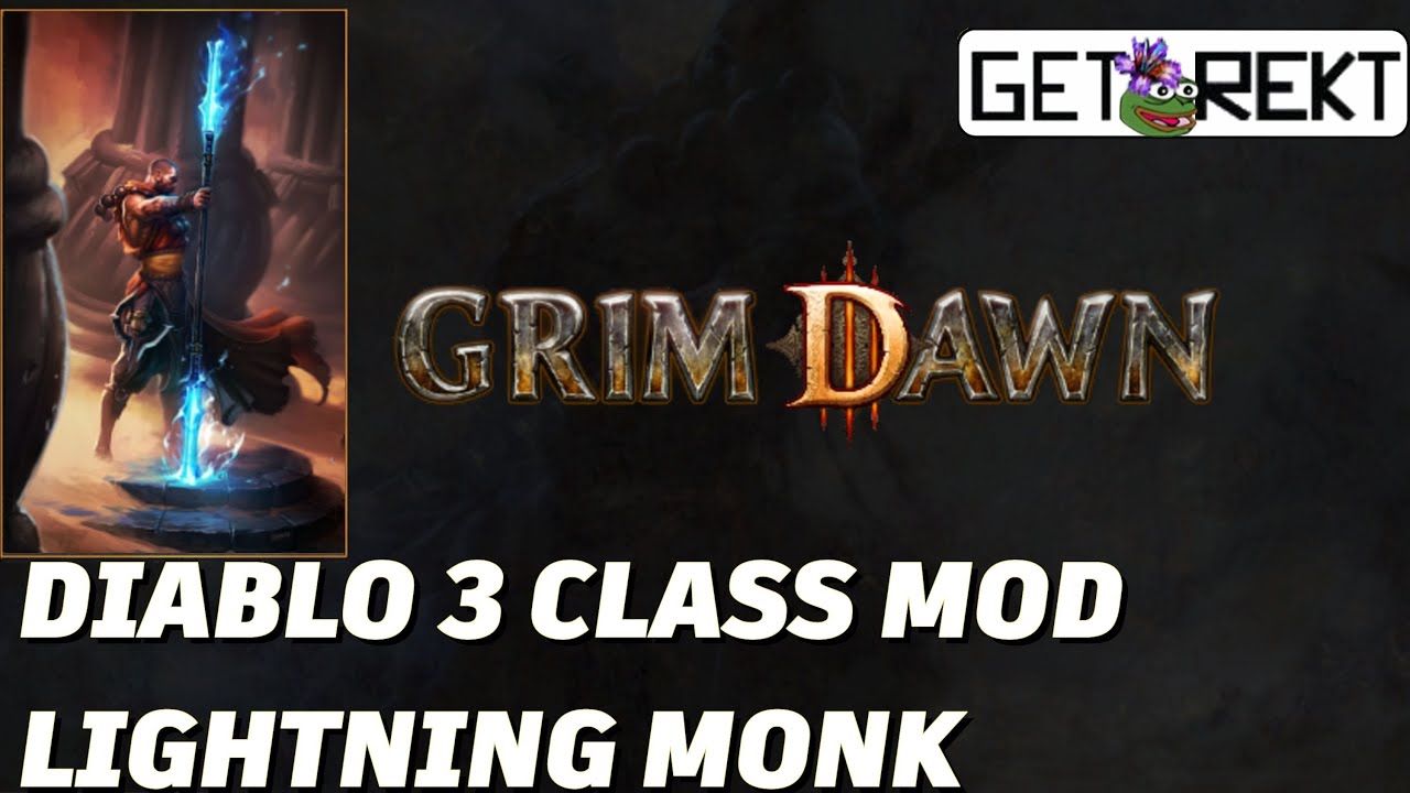 [HC] Grim Dawn Diablo 3 Classes mod - lightning Monk - Act 1-3 ...