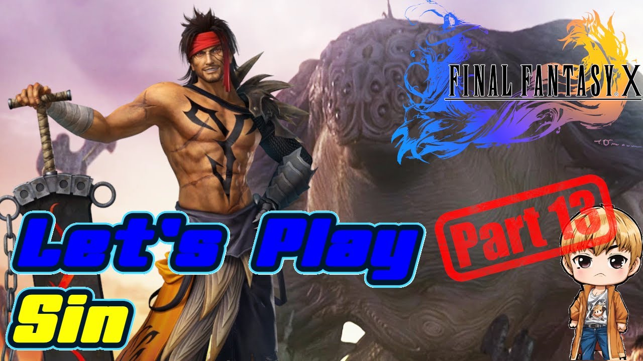 Final Fantasy X Let's Play Part 13 - Sin - YouTube