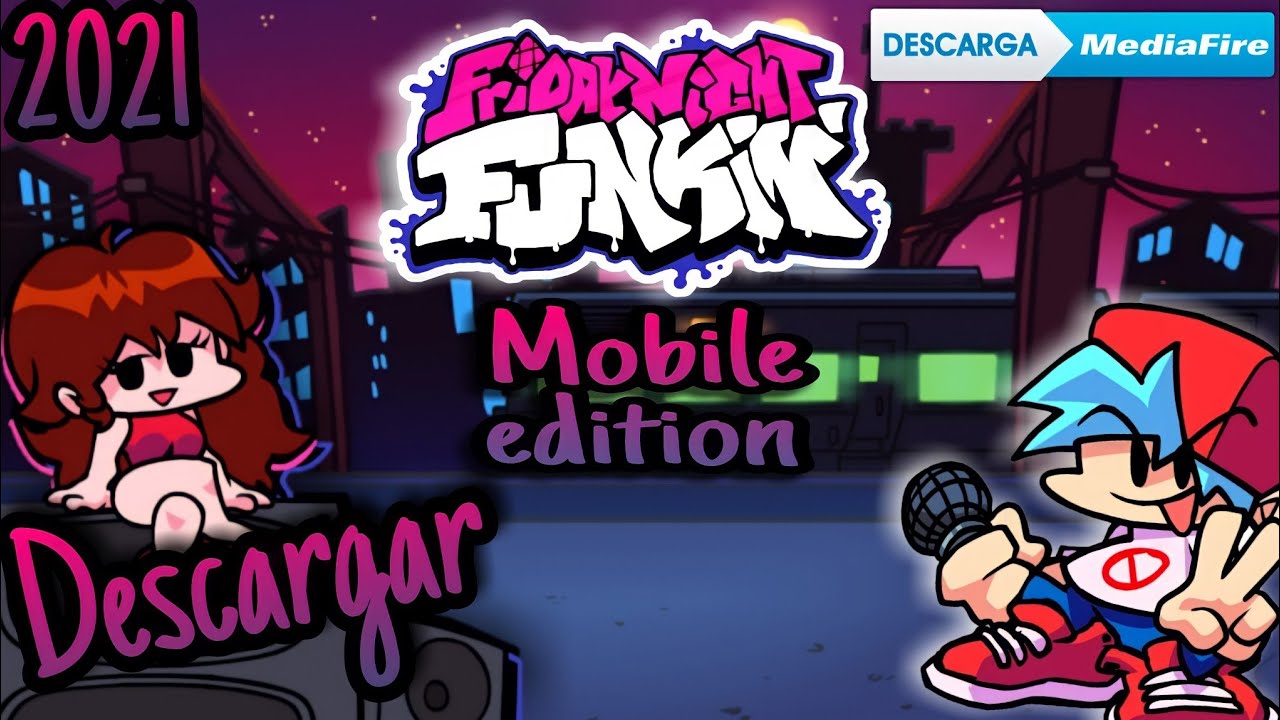 FRIDAY NIGHT FUNKIN (MOBILE EDITION) *LINK DIRECTO POR MEDIAFIRE* 2021 ...