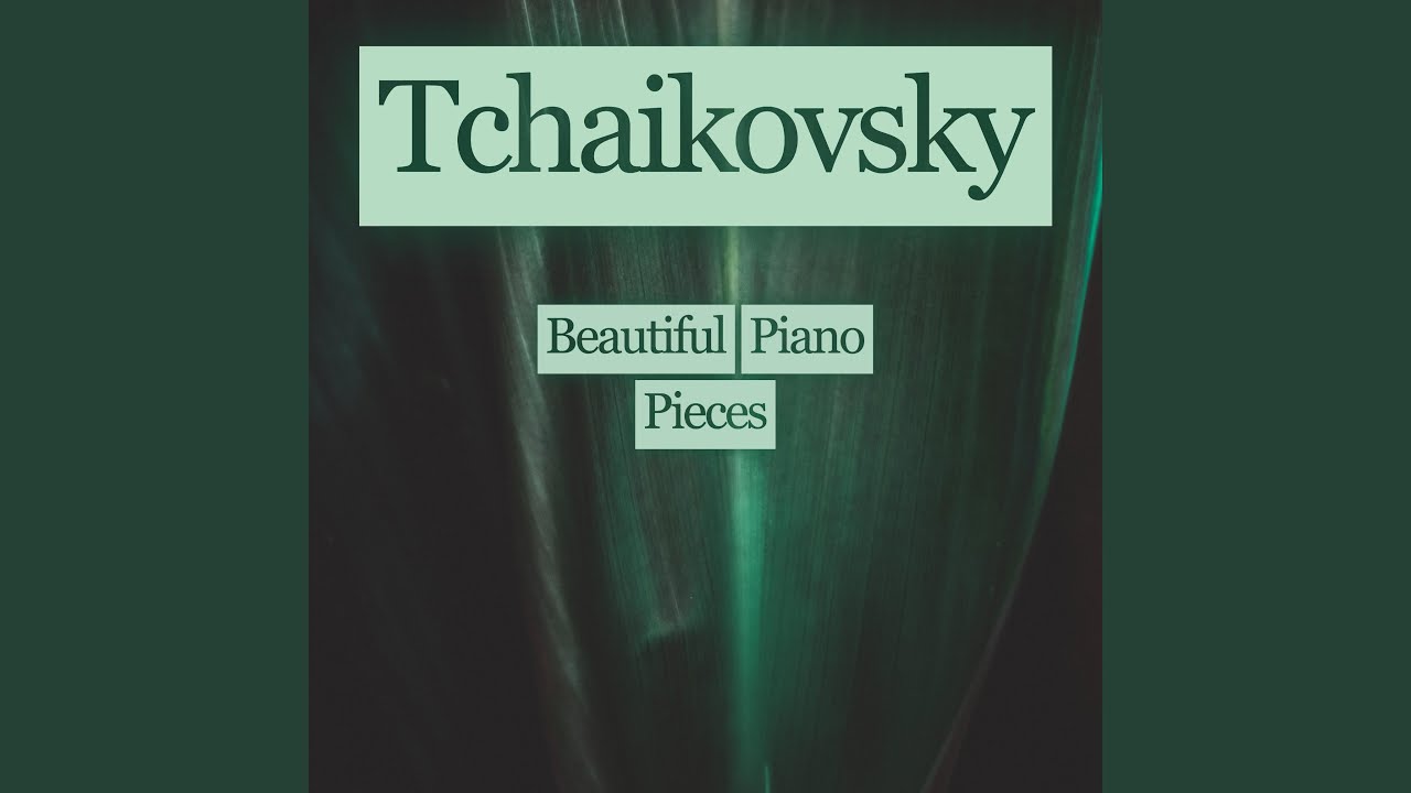June, Barcarolle - The Seasons No.6, Op.37a: Pyotr Ilyich Tchaikovsky ...