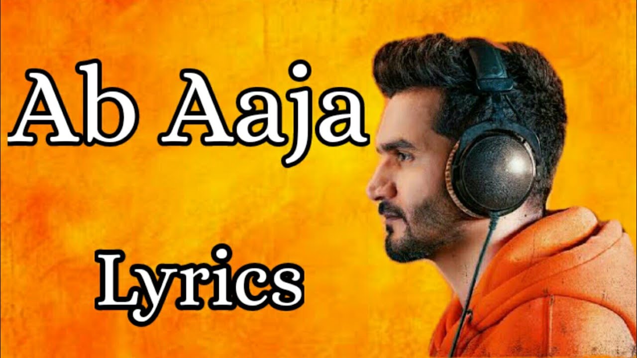 Ab Aaja (Lyrics) | Flip | Gajendra Verma | Jonita Gandhi | Aseem Ahmed ...