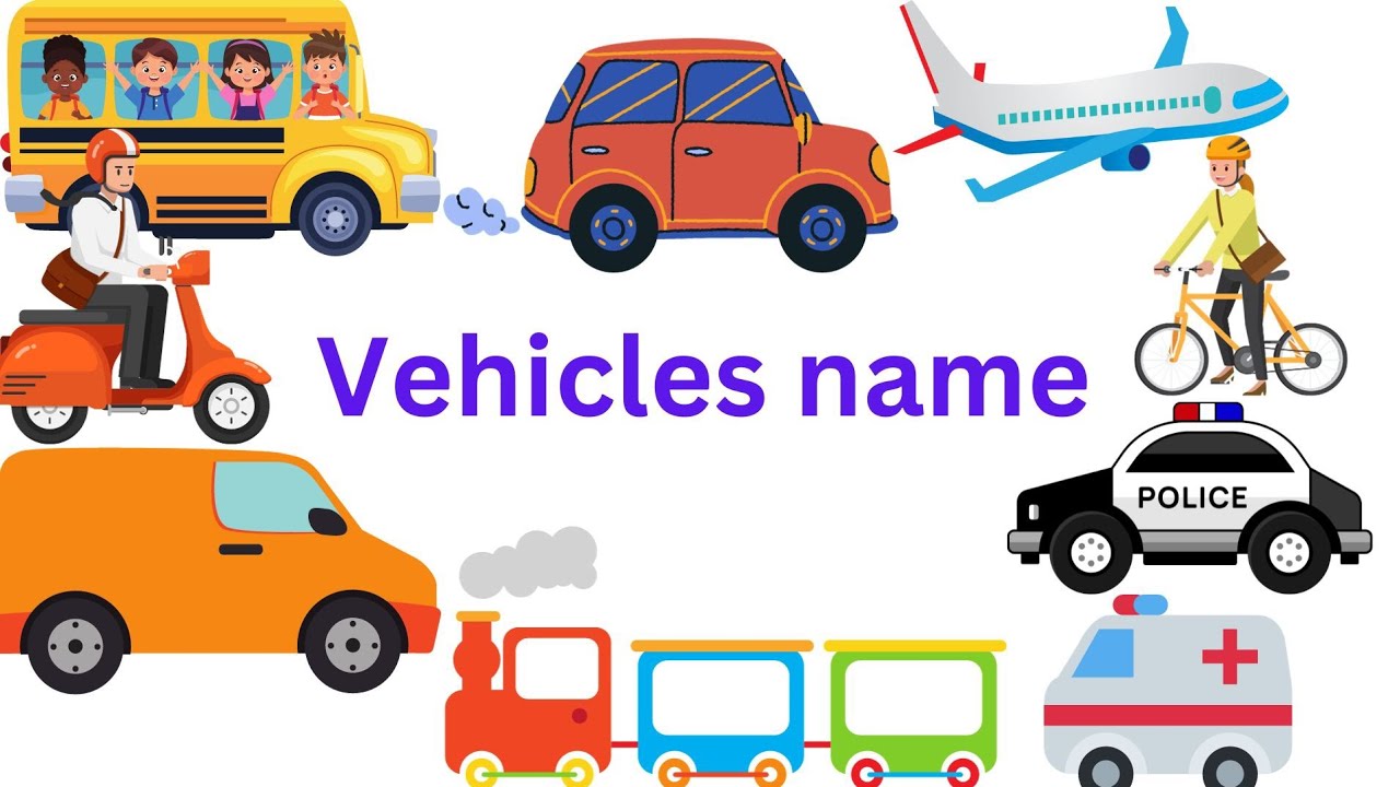 Vehicle names for kids/Learn vehicle names/type of vehicles in English ...