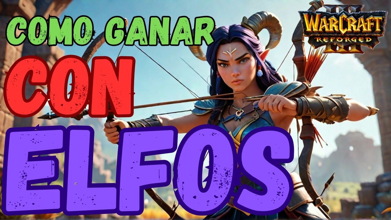 COMO JUGAR CON ELFOS ( GUIA Y TUTORIAL AVANZADOS)🥇(WC3 2.0)#gamer - YouTube