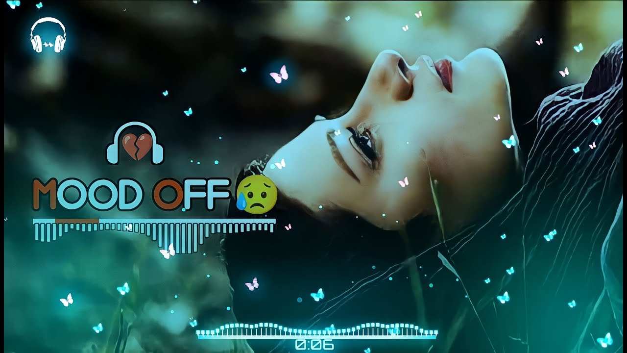 Mood Off Song 😥 Mashup // Sad Song 💔/ Song / Emotional Mashup 💔 Broken ...