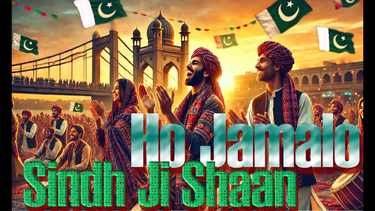 Ho Jamalo Sindh Ji Shaan | Sindhi Cultural Song | New Sindhi Song - YouTube