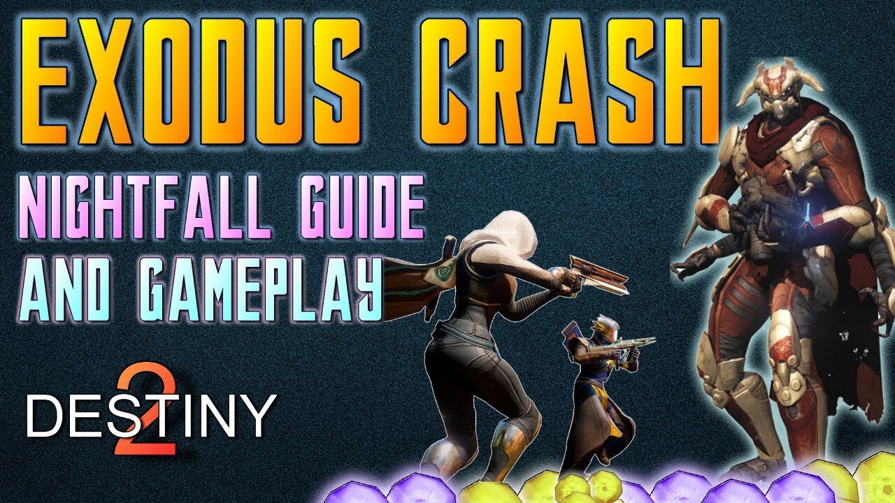 DESTINY 2- NEW Weekly EXODUS CRASH NIGHTFALL OCTOBeR 17TH- FULL ...