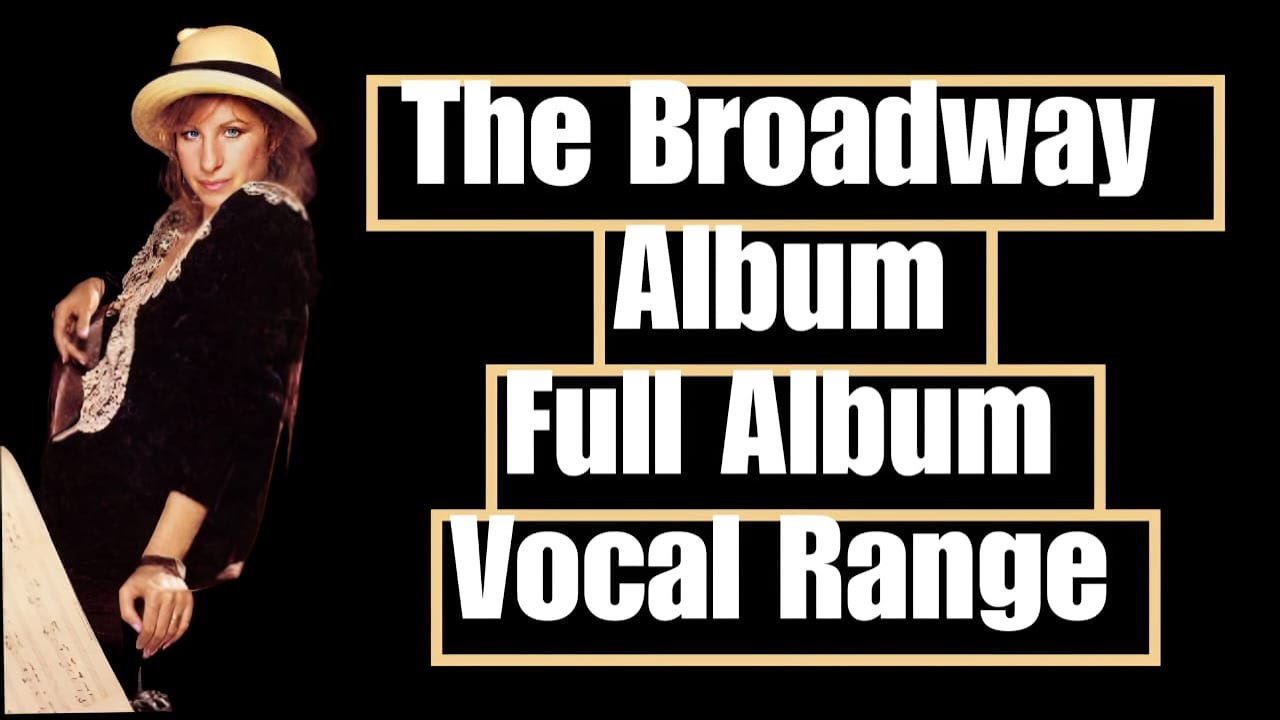 "The Broadway Album" Vocal Range D3-A5 | Barbra Streisand - YouTube