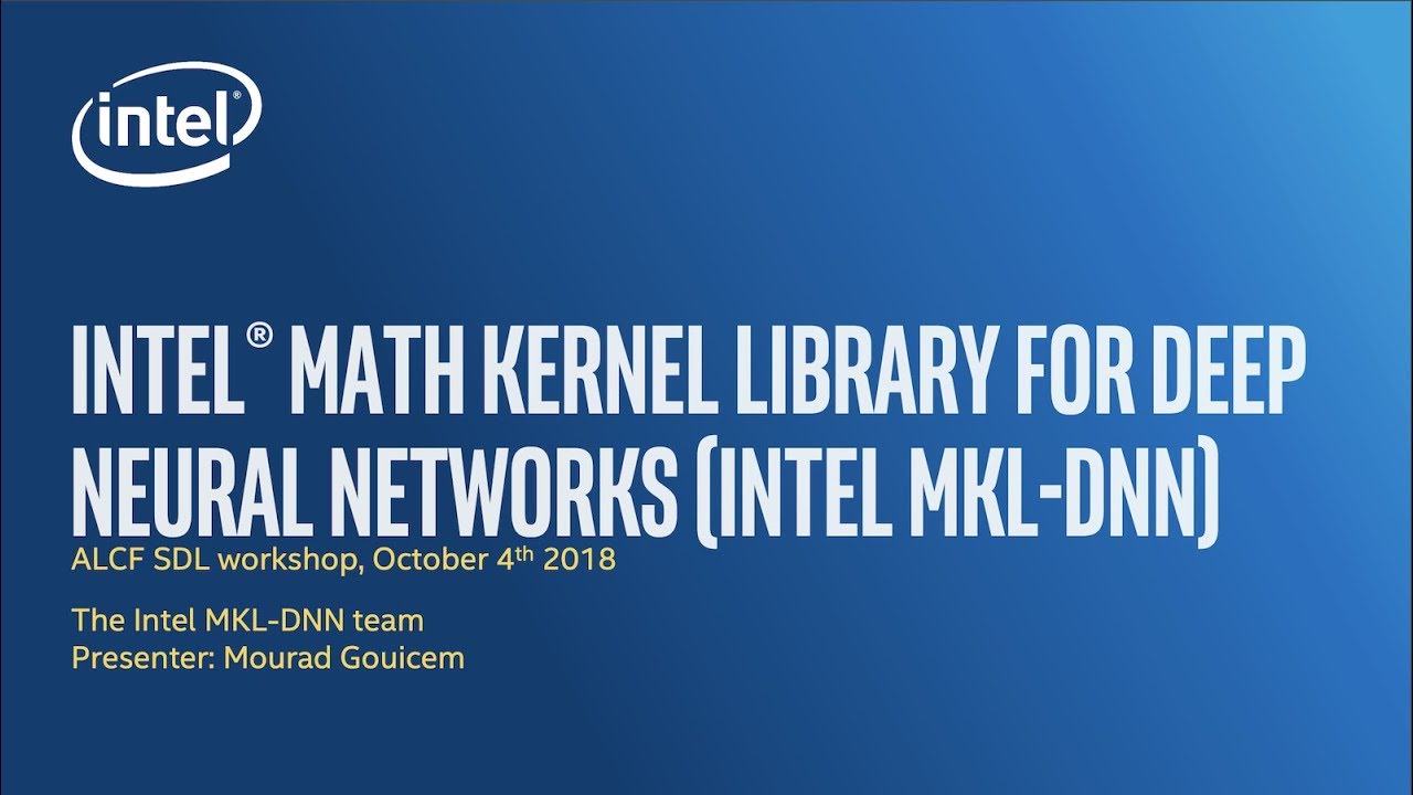 Using MKL and MKL-DNN Effectively on Theta - YouTube