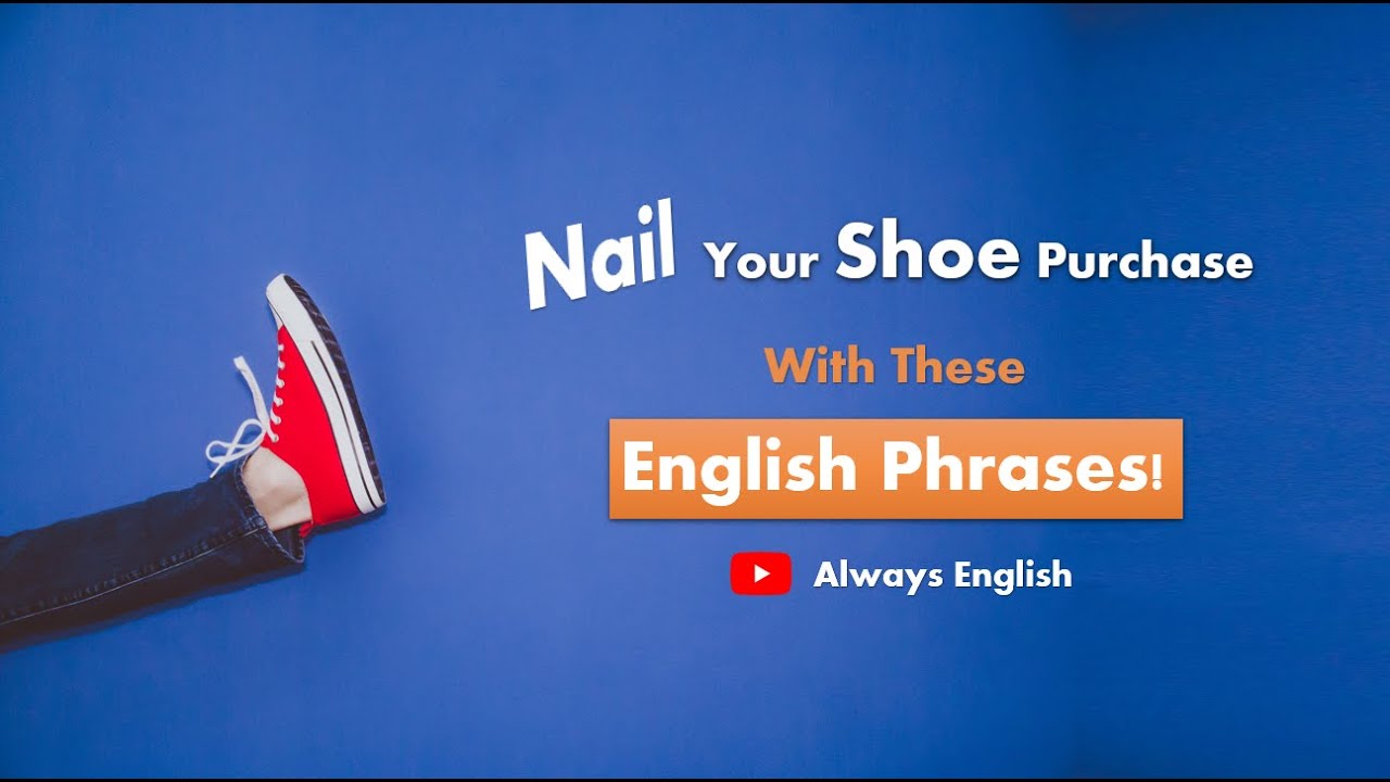 Essential Shoe Shopping Phrases: How to Buy Comfortable Shoes | English ...