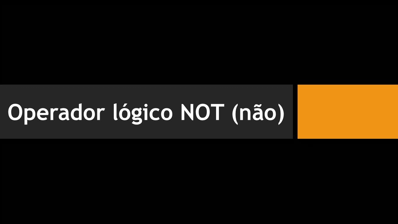Operador lógico NOT (não) - YouTube