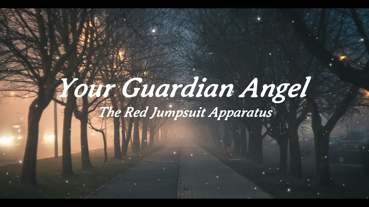 The Red Jumpsuit Apparatus - Your Guardian Angel (Lyrics) - YouTube