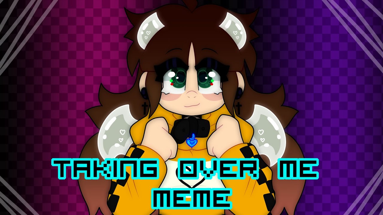 Taking Over Me - Animation Meme [Flash Warning] - YouTube