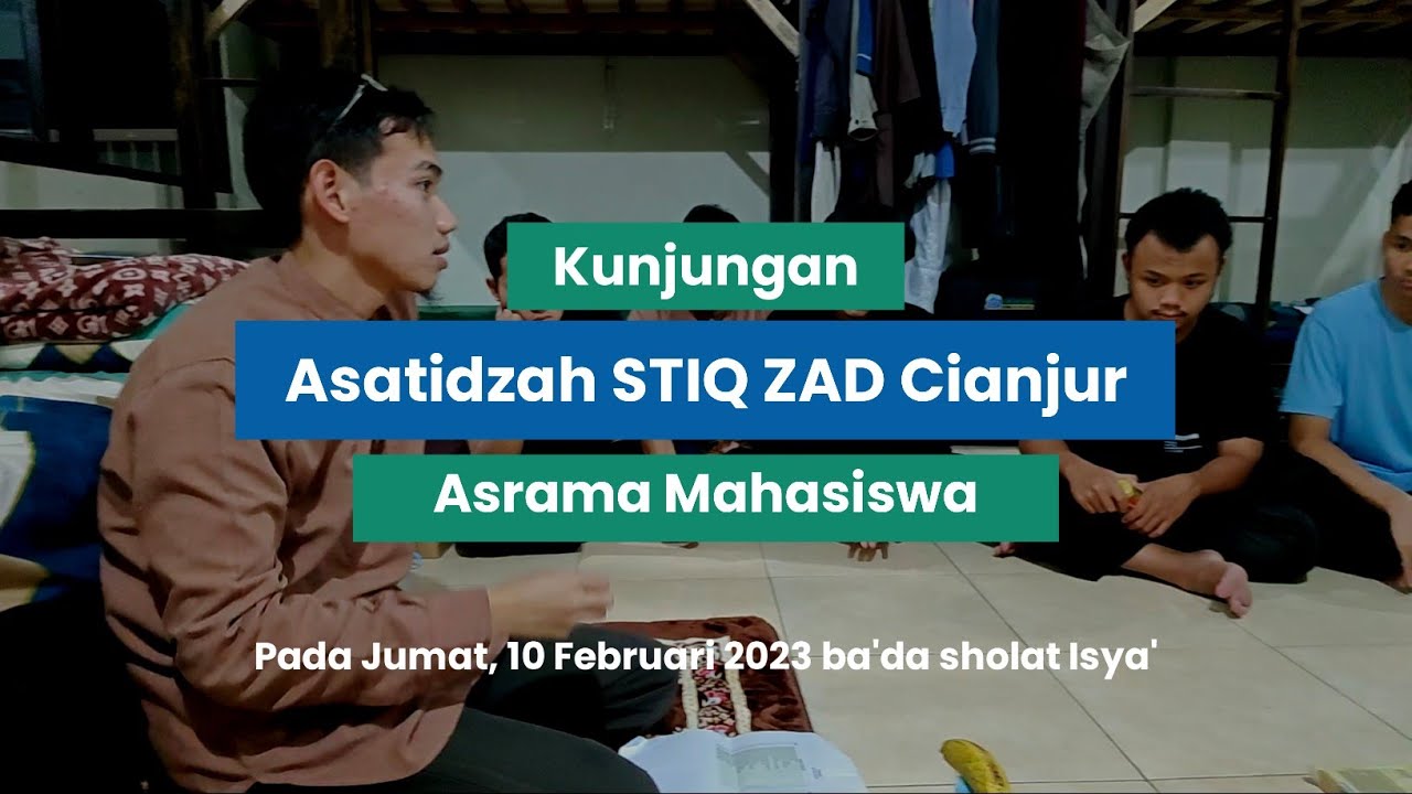 Kunjungan Asatidzah STIQ ZAD Cianjur ke Asrama Mahasiswa - YouTube
