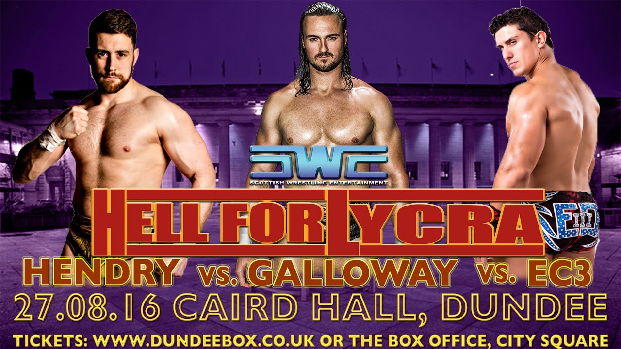 SWE HELL FOR LYCRA XIII - Dundee, Ft. Drew Galloway, EC3 & Colt Cabana ...