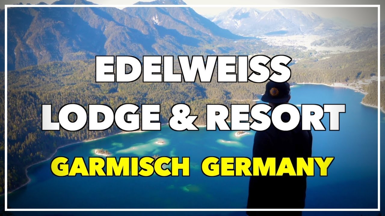 Edelweiss Lodge & Resort Spring AFN Commercial in Garmisch Germany ...