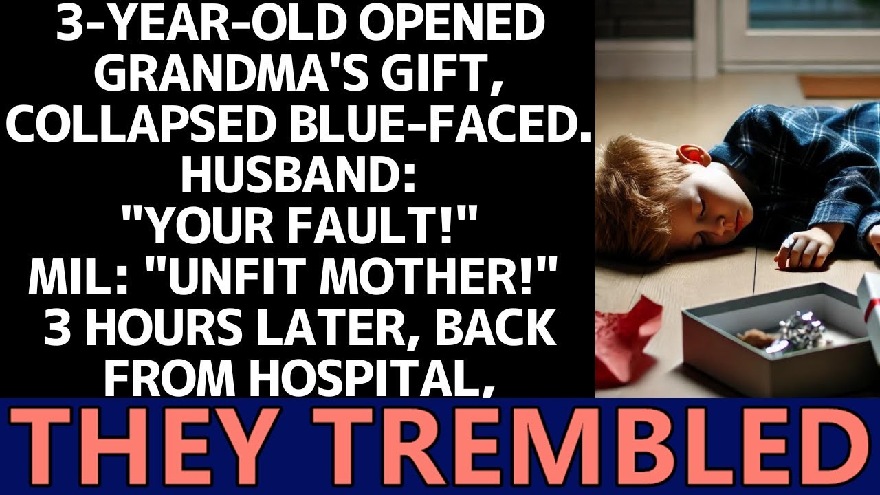 My 3-year-old passed out from grandma's present, and we came back from the hospital looking pale ...