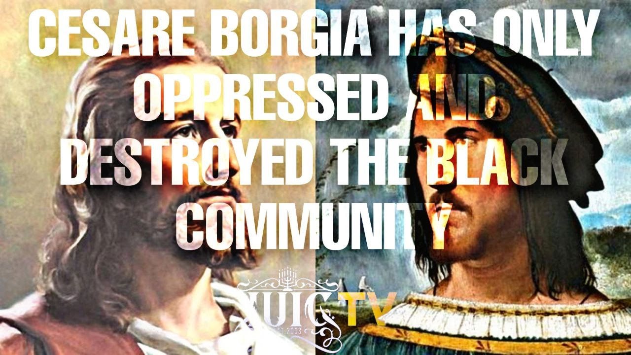 #IUIC | Caesar Borgias (Image of The Beast) Has Oppressed And Destroyed ...