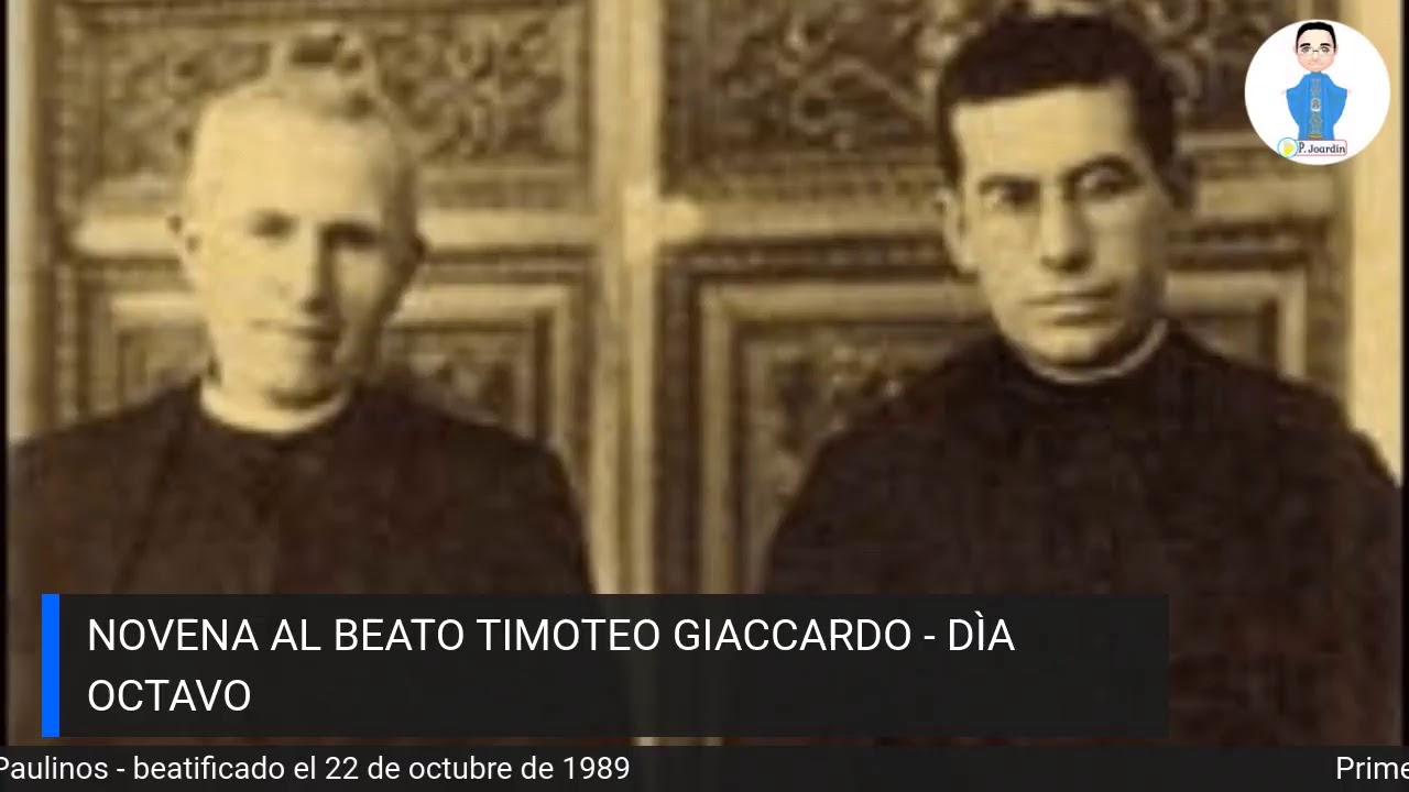 NOVENA AL BEATO TIMOTEO GIACCARDO - DIA OCTAVO - YouTube