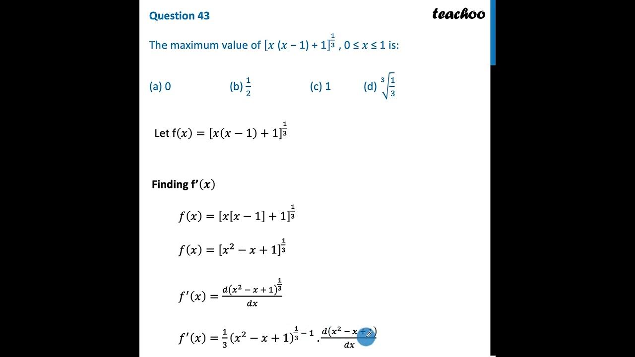 Class 12 MCQ - The maximum value of [x(x − 1) + 1]^1/3, 0 x 1 is - Teachoo - YouTube