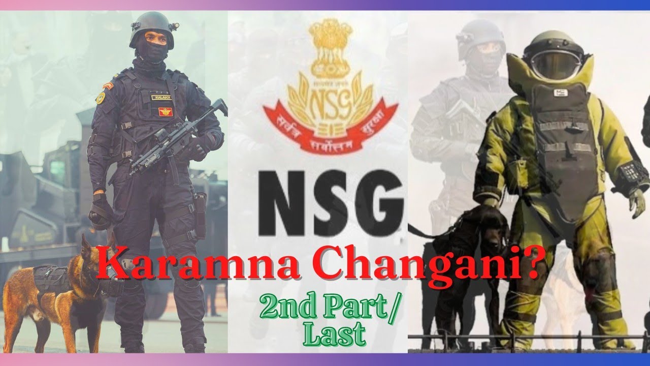 National Security Guard (NSG) 2nd/Last Part | Karamna Changani ...