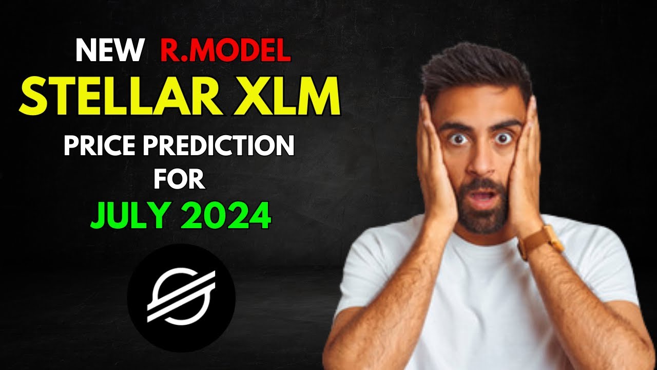 XLM: R.Model Based STELLAR XLM Price Prediction for JULY 2024 - YouTube