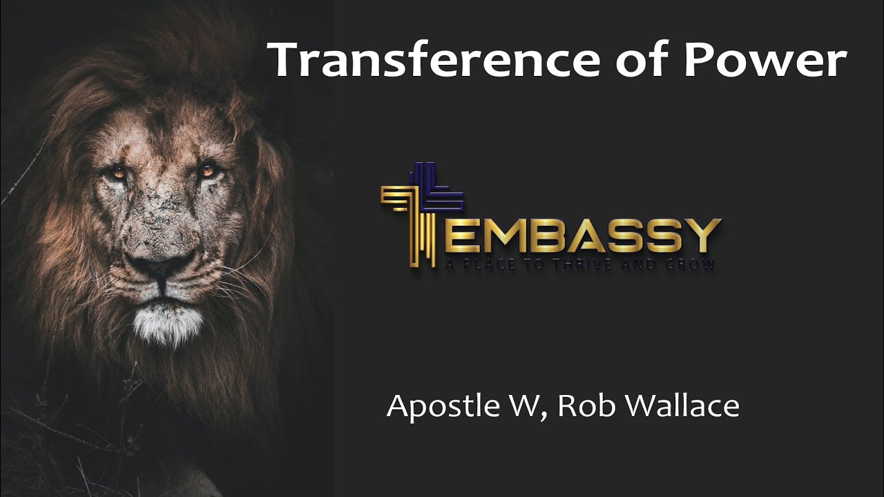 Transference of Power - Apostle Rob Wallace July 16, 2023 - YouTube