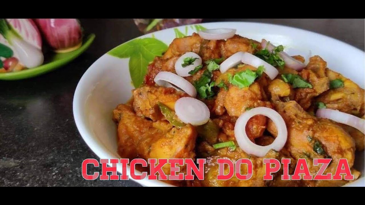 Chicken Do Piaza | Murgh Do Piaza | Chicken Dopyaza | resturant style ...