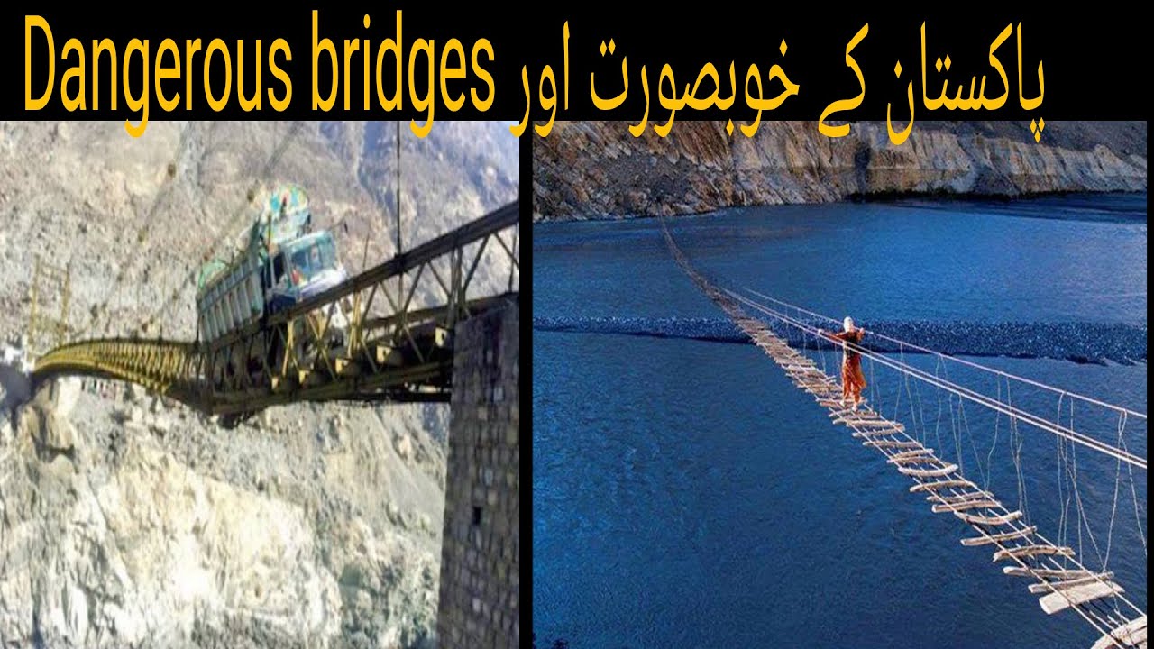 Pakistan Bridges | Pakistan Beautiful and Dangerous Bridges | unsual ...