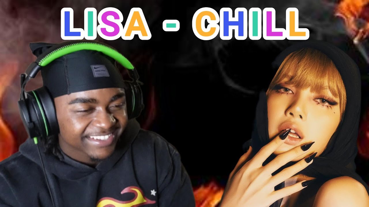 LISA - Chill (Lyric Video) (REACTION) - YouTube