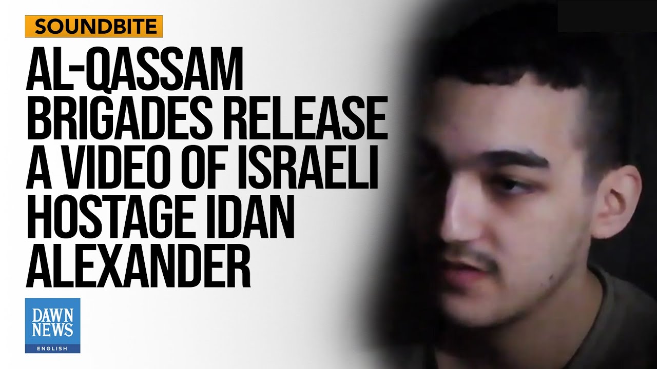 Hamas' Al-Qassam Brigades Release A Video Of Israeli Hostage Idan ...