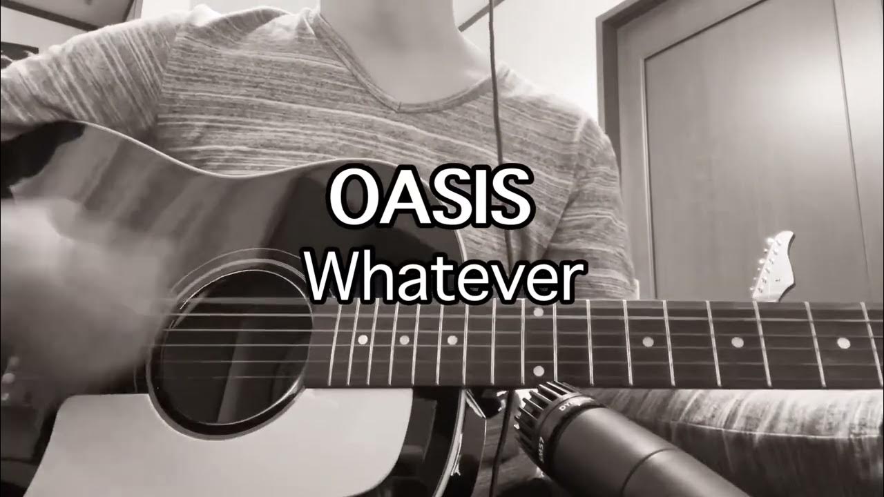 Whatever/ OASIS 弾き語りcover - YouTube
