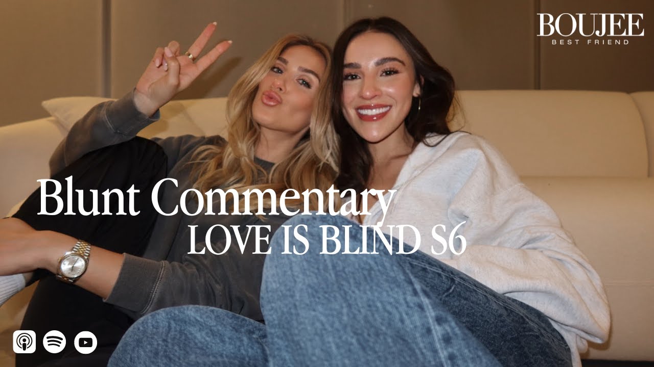 Blunt Commentary: Love Is Blind ft. Lisa Gilmore | Boujee Best Friend ...