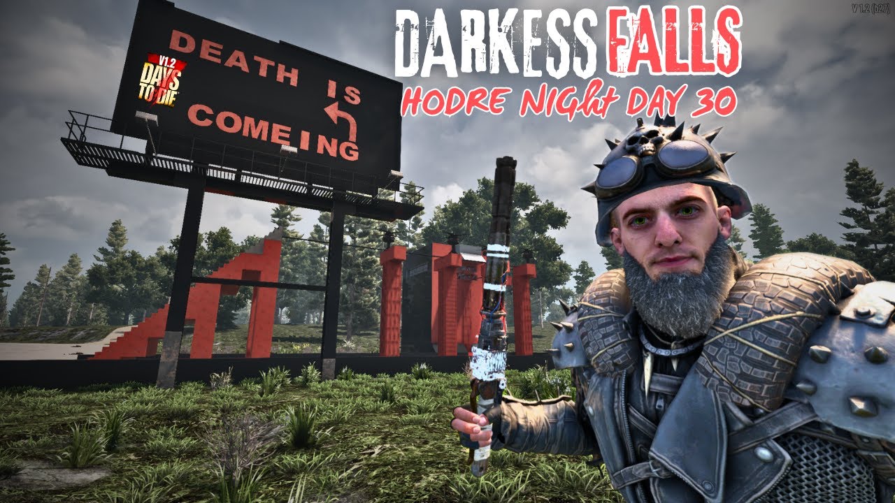 Darkess Falls 7 Days To Die - horde night day 30 Part 9 - YouTube