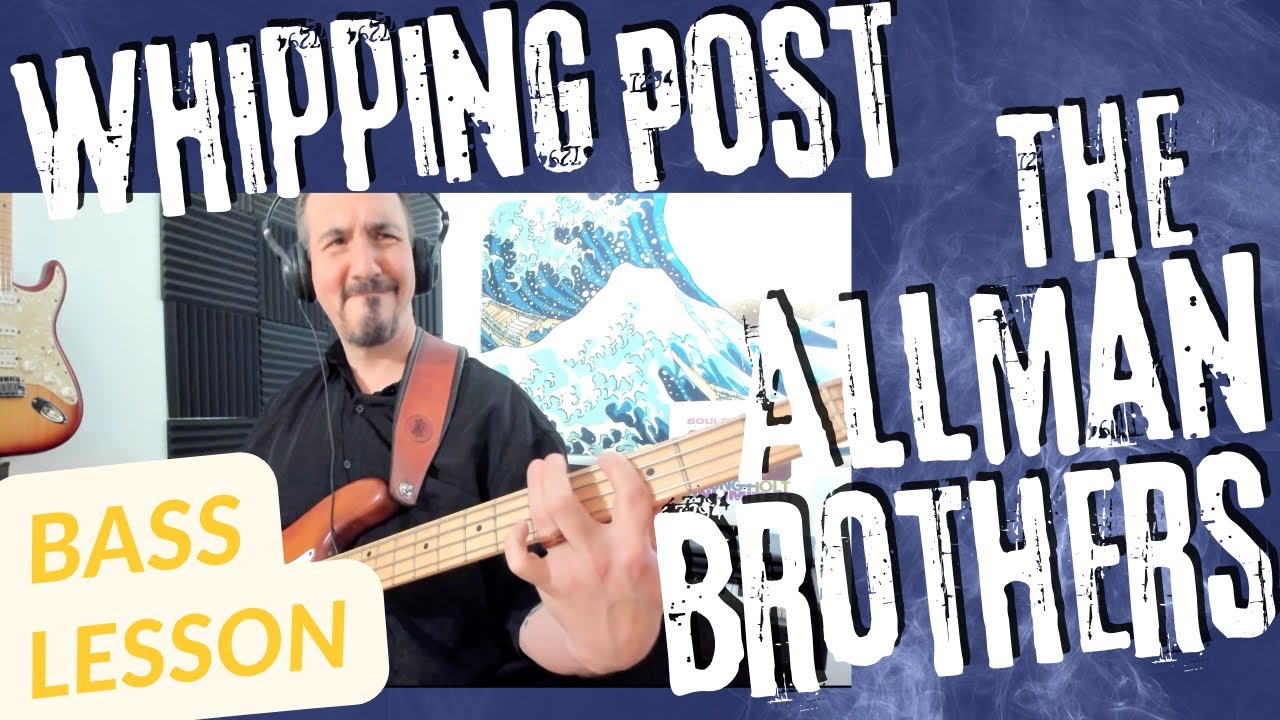 Whipping Post - The Allman Brothers - How to Play Whipping Post - Bass ...