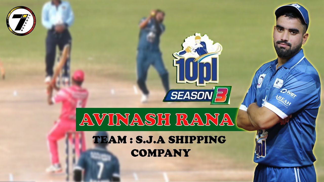 AVINASH RANA ALL ROUND PERFORMANCE AT 10PL SEASON 3 2020 - YouTube