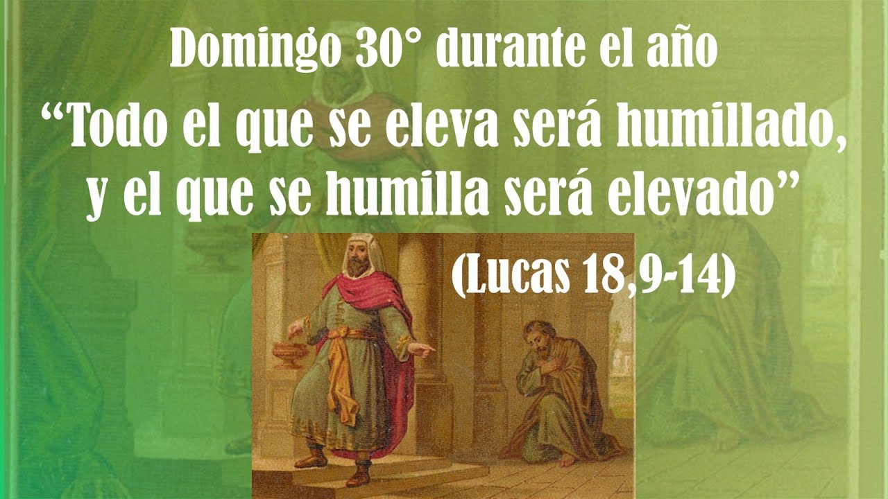 “Todo el que se eleva será humillado, y el que se humilla será elevado ...