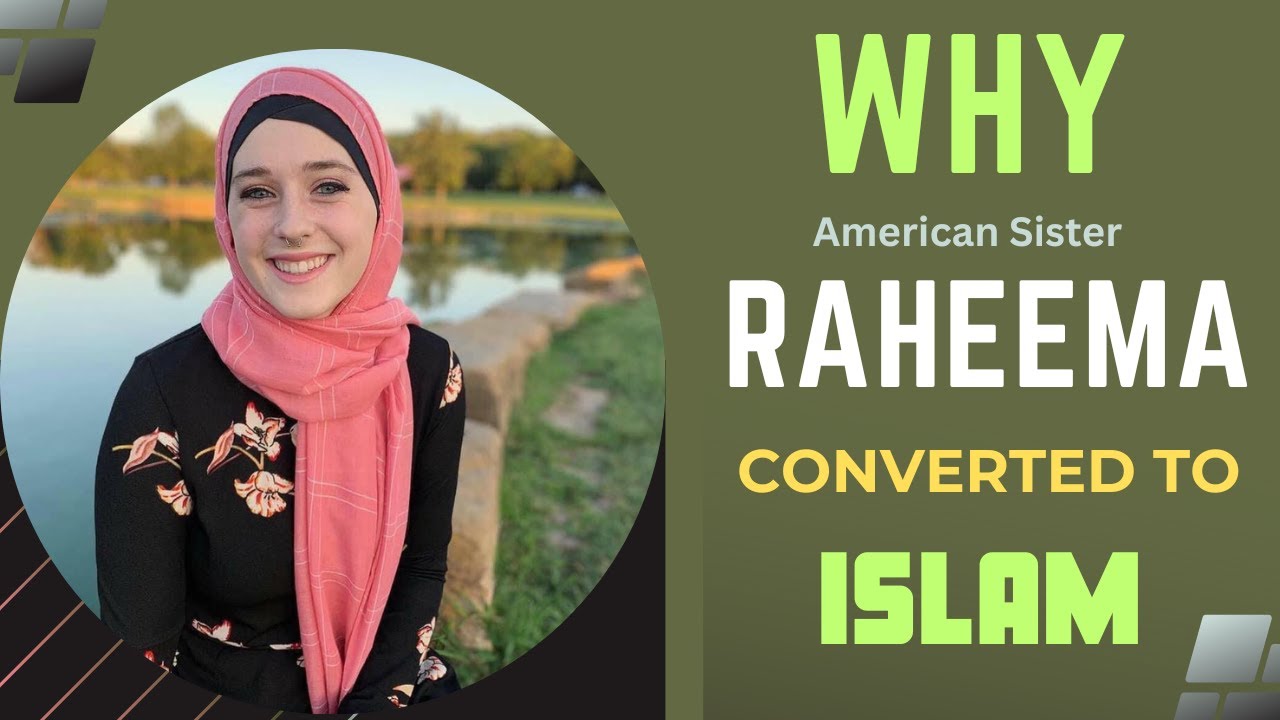 Why American sister Raheema converted to #Islam from Christianity I ...