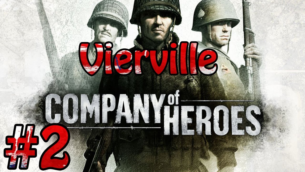 Company of Heroes -Invasion of Normandy Vierville Part 2 - YouTube