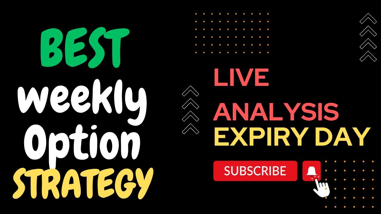 LIVE Weekly Option Strategy Analysis | Best Weekly Option Strategy ...