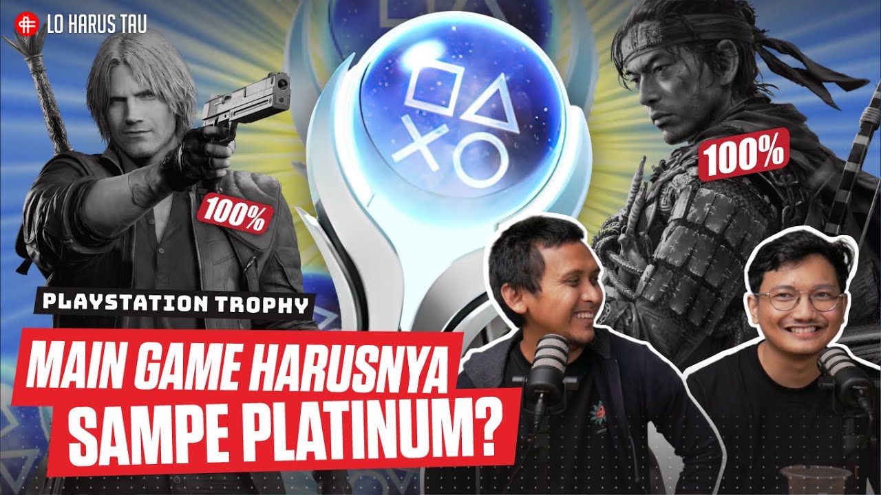 MAIN GAME HARUSNYA SAMPE PLATINUM ? - Lo Harus Tau - YouTube