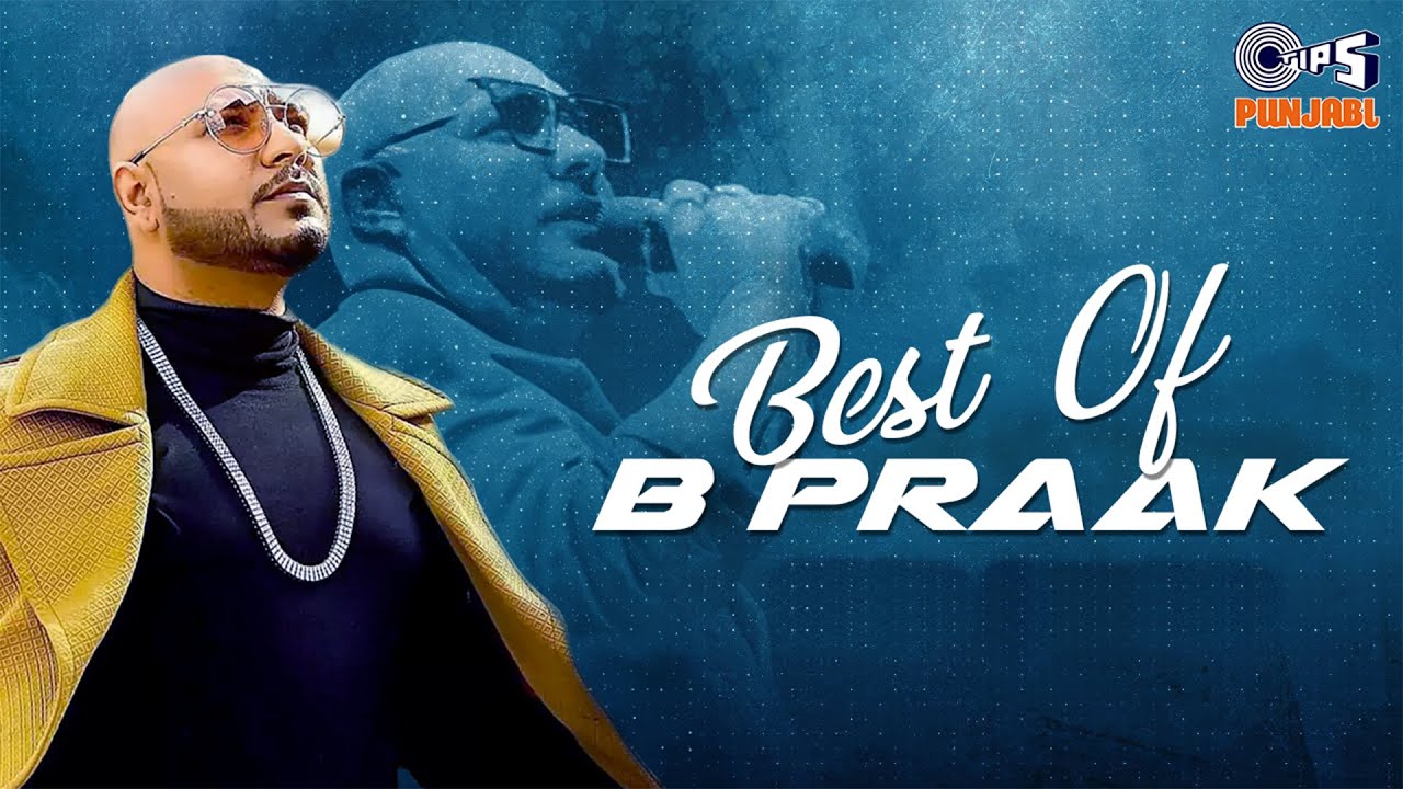 Best Of B Praak - Mashup | B Praak All Songs | B Praak Best Bollywood ...
