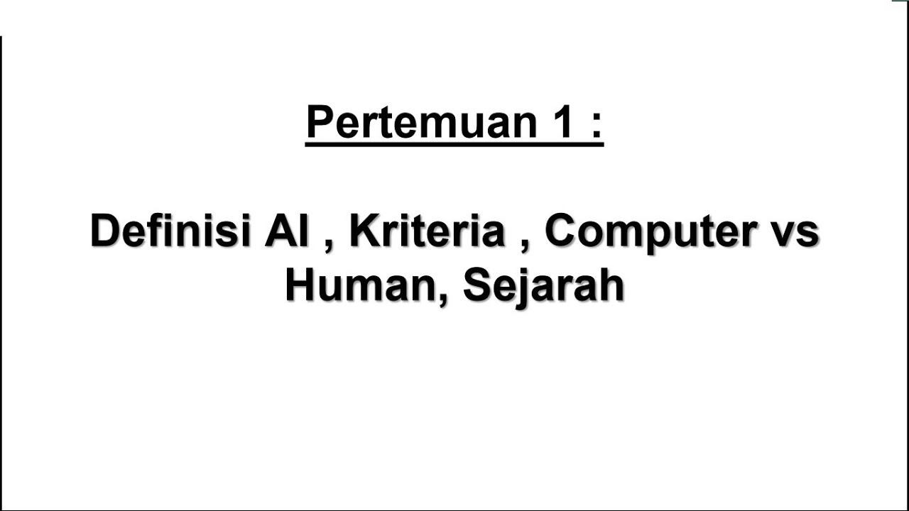Serial Kuliah AI Pertemuan 1 : Mengenal Bidang AI - Definisi Kriteria ...