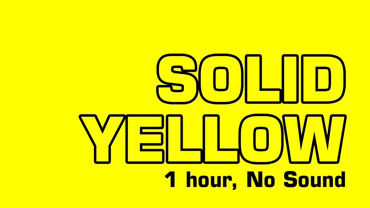 Yellow Screen / Solid Yellow video for 1 Hour (Background, Screensaver ...