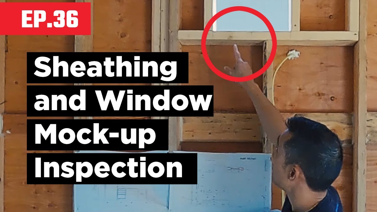 CMGT TV EP 36 | Sheathing and Window Mock-up Inspection - YouTube
